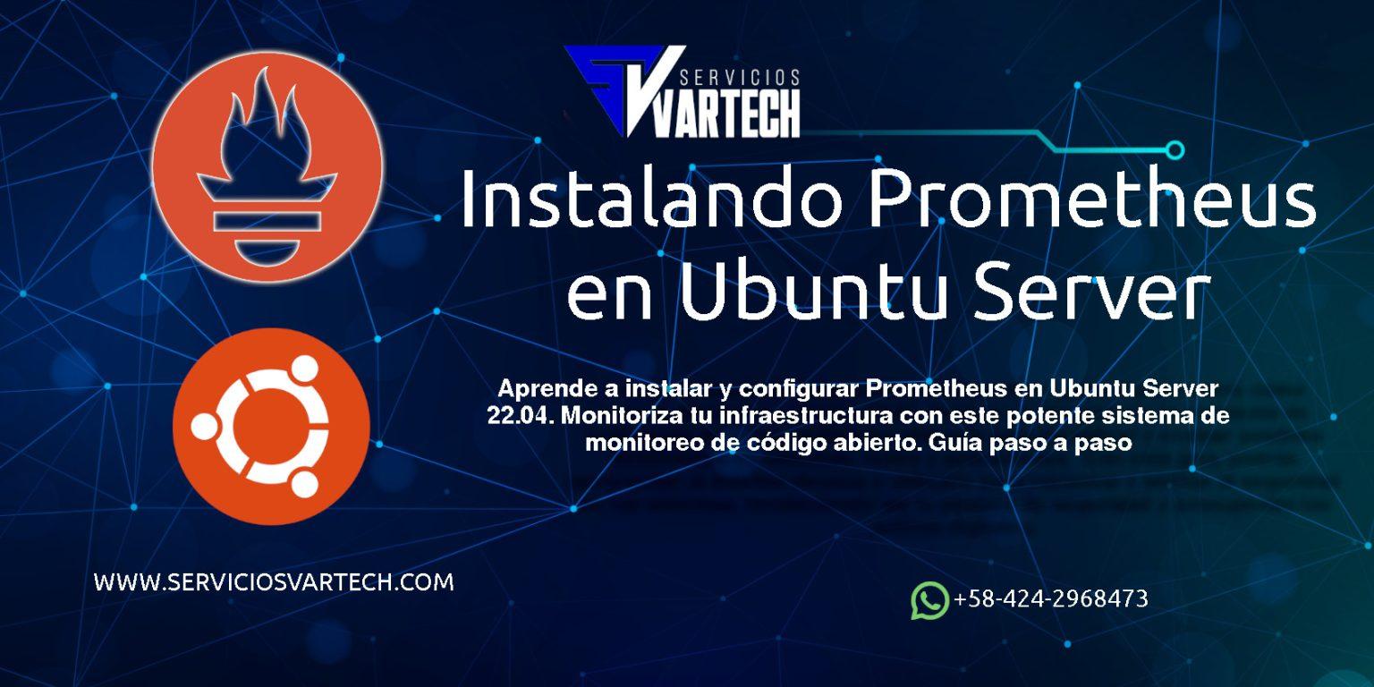 Prometheus en Ubuntu Server - Servicios Vartech